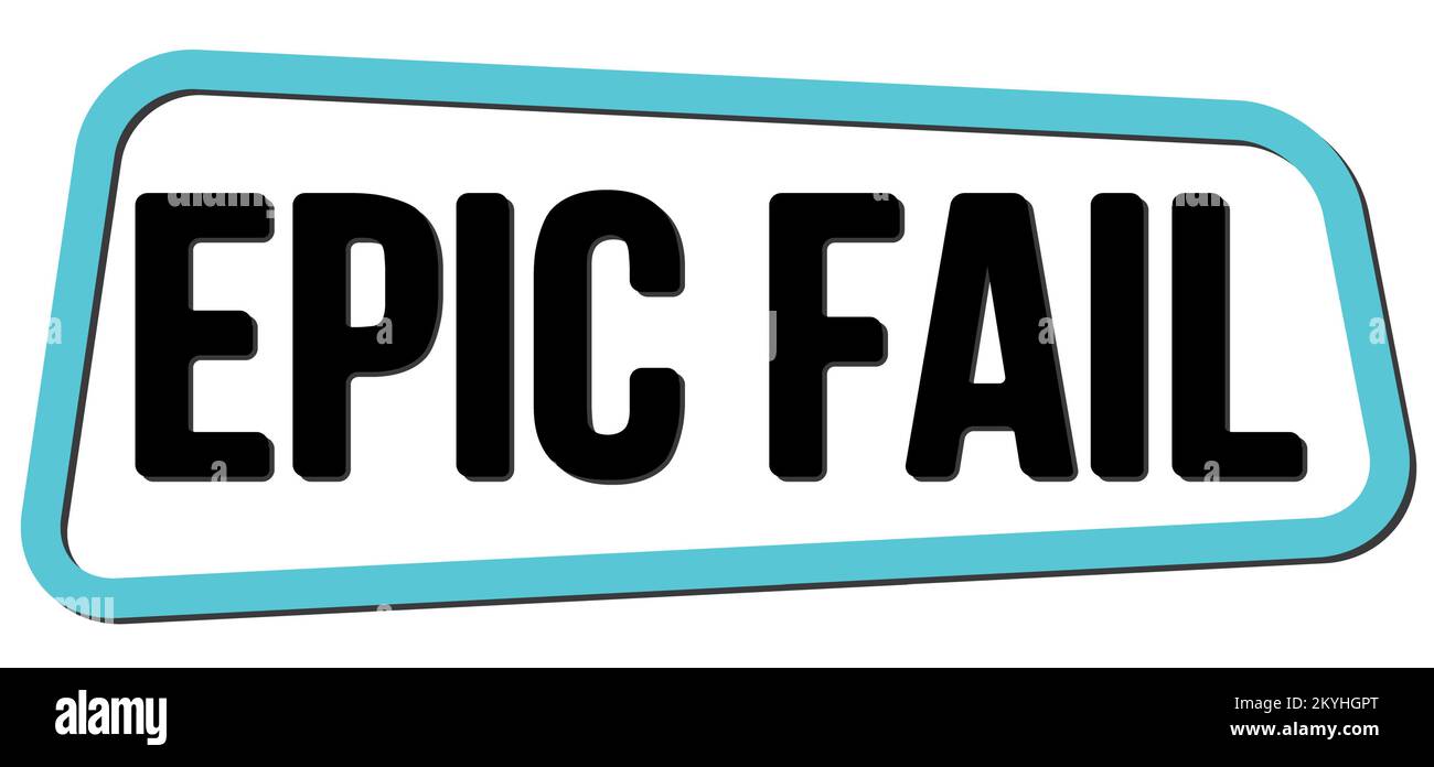 Epic fail banner hi-res stock photography and images - Alamy