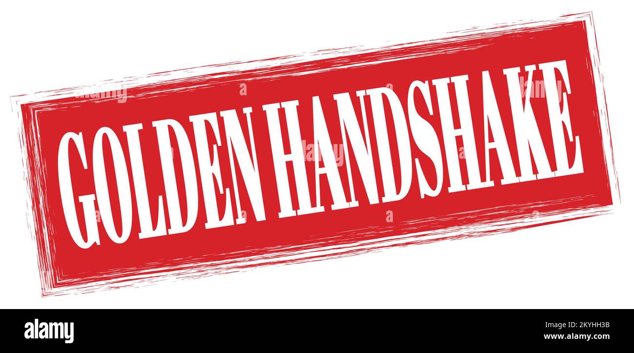 GOLDEN HANDSHAKE text written on red rectangle stamp sign Stock Photo ... GOLDEN HANDSHAKE text written on red rectangle stamp sign Stock Photo ...