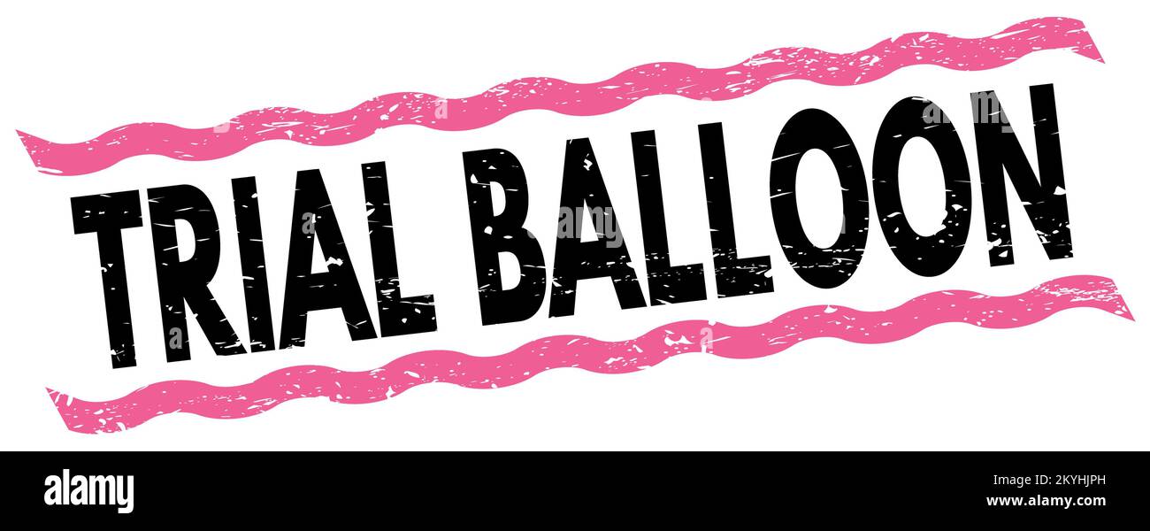 TRIAL BALLOON text written on pink-black lines stamp sign Stock Photo ...