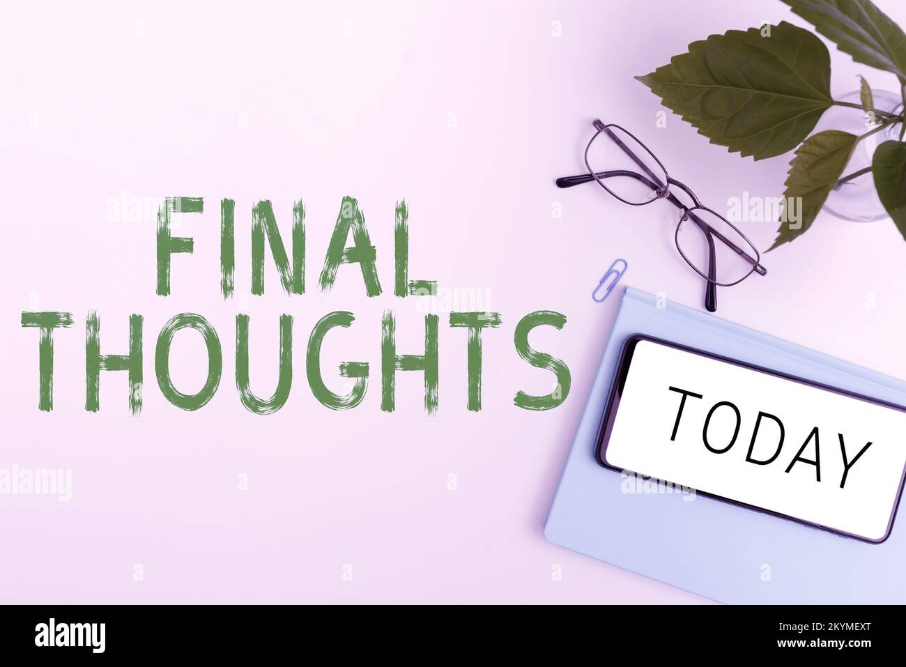 Hand writing sign Final Thoughts. Word for Conclusion Last Analysis ...