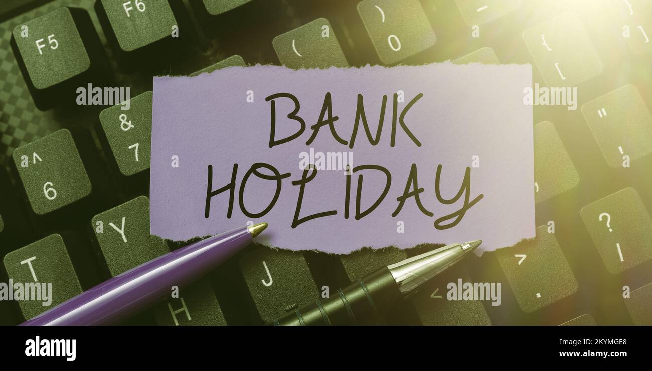 Hand writing sign Bank Holiday. Word for A day on which banks are ...