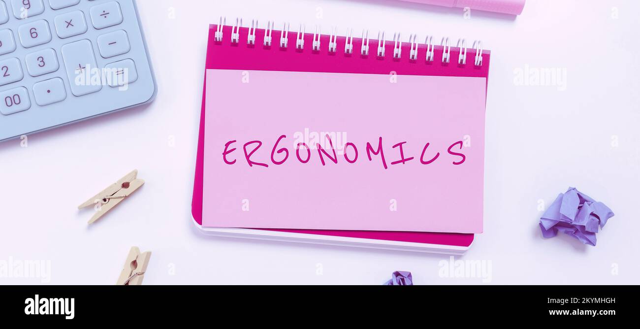 Sign displaying Ergonomics. Word for fitting or designing a workplace ... Sign displaying Ergonomics. Word for fitting or designing a workplace ...