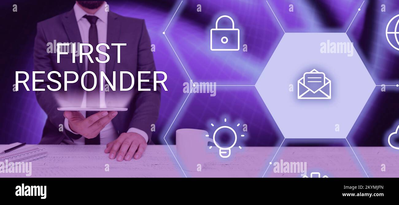 Text sign showing First Responder. Business idea a person who is ...