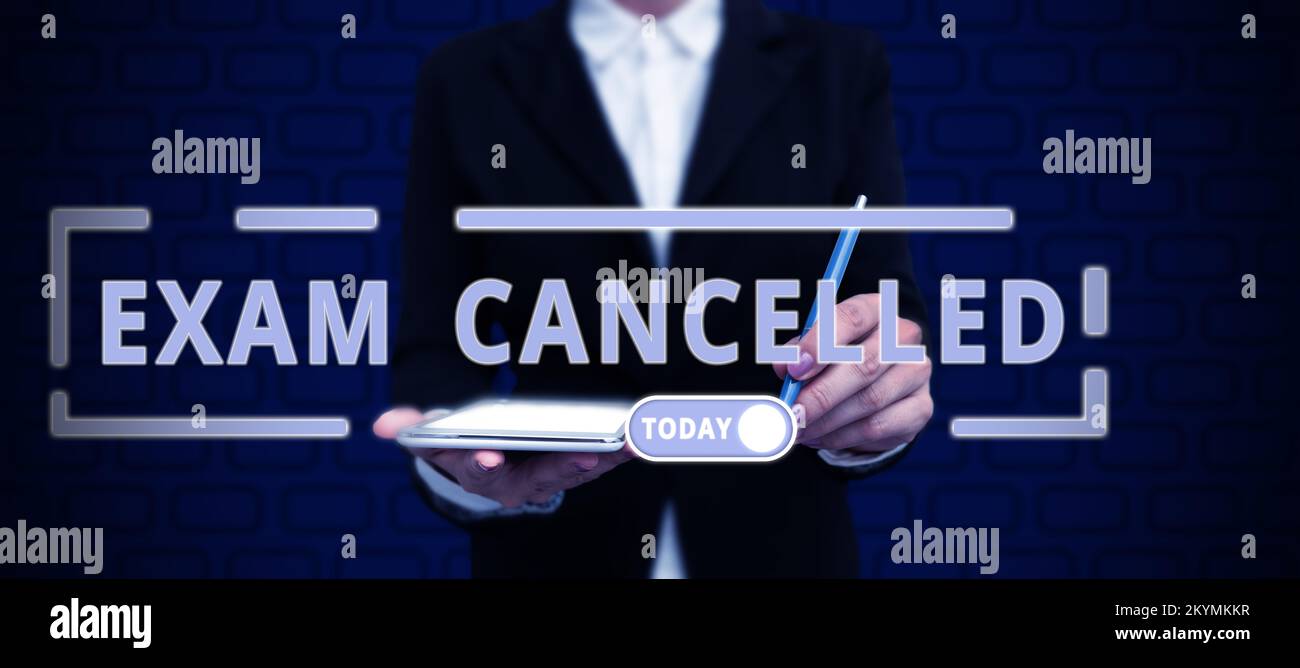 Conceptual display Exam Cancelled. Business approach the precise predictions and rigorous ...