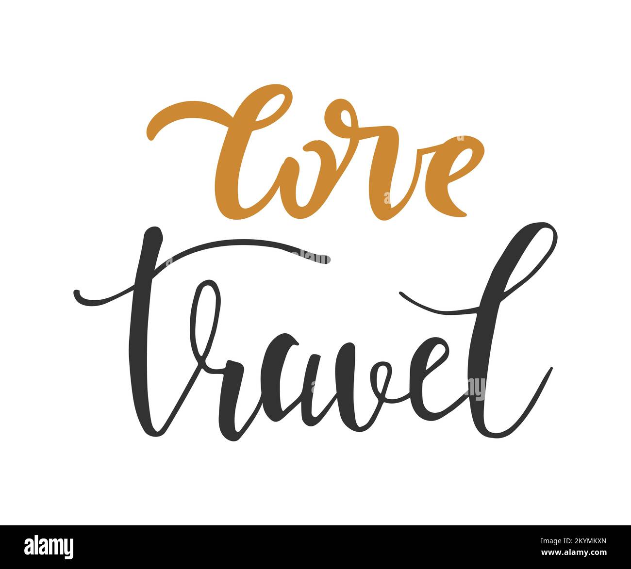 Love Travel handwritten lettering text. Typography, calligraphy quote ...
