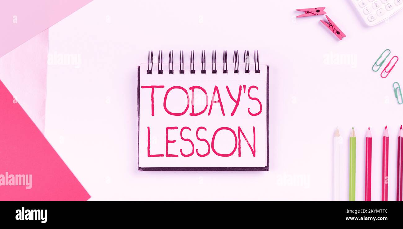 Sign displaying Today's Lesson. Conceptual photo ask assigned for ...