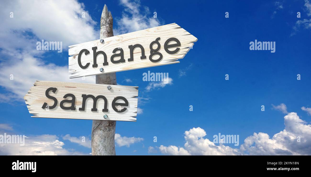 Change, same - wooden signpost with two arrows Stock Photo - Alamy