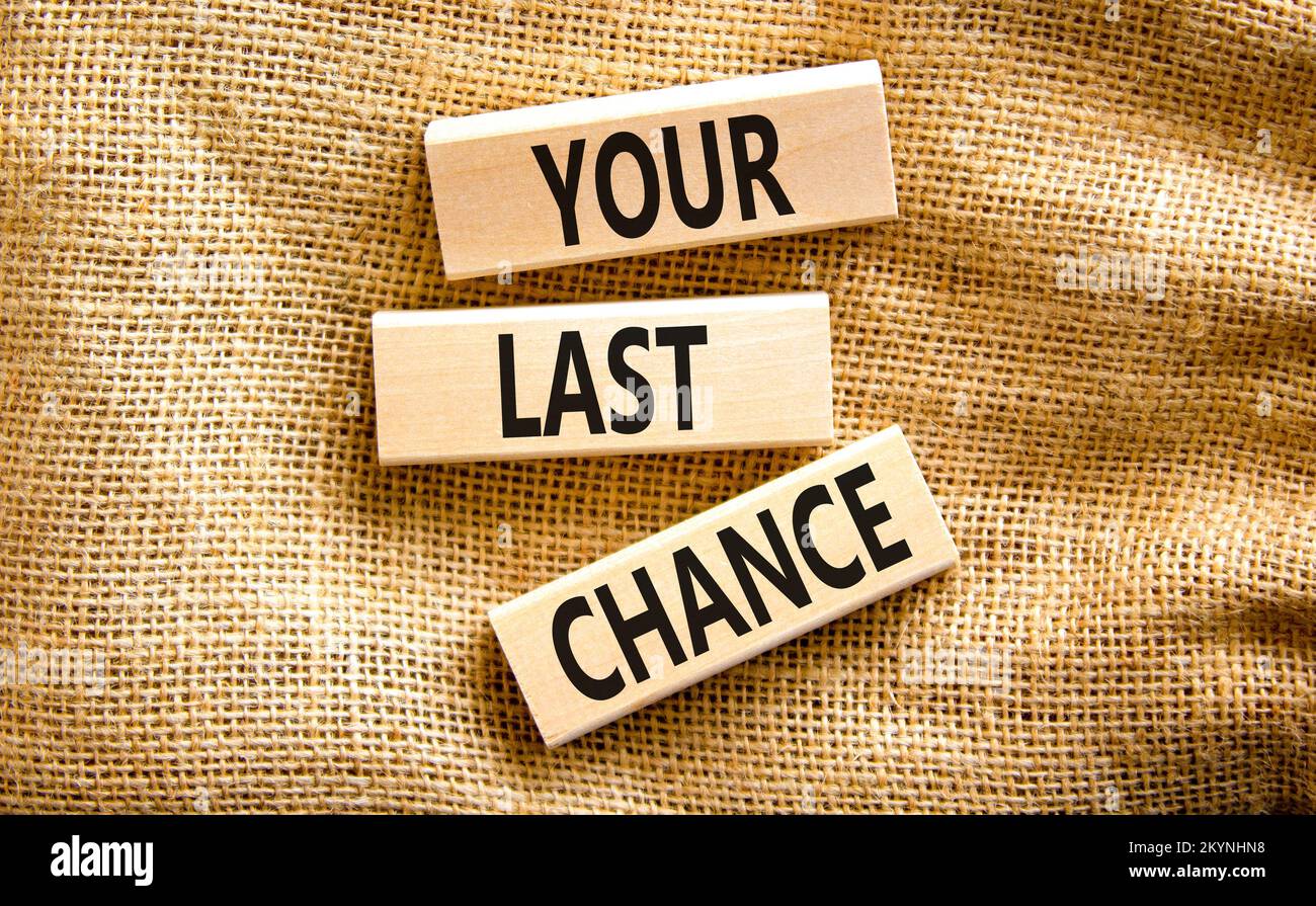 Time to your last chance symbol. Concept words Your last chance on ...