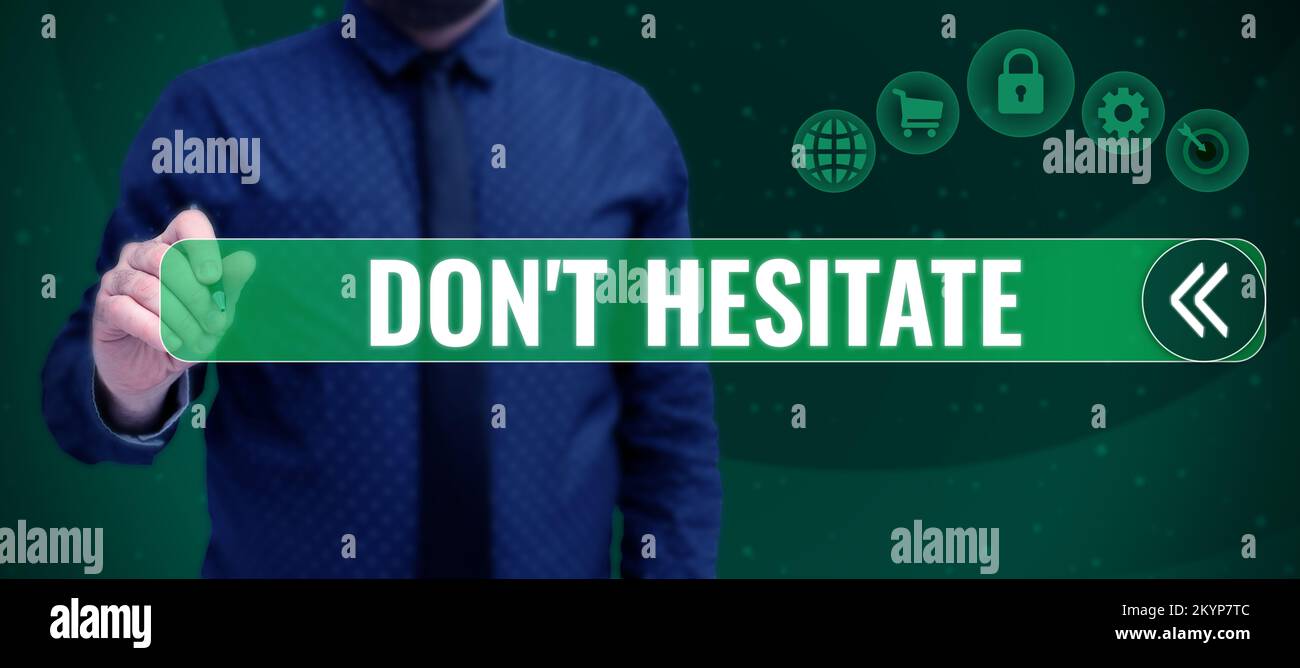 Conceptual caption Don'T Hesitate. Business overview do something and ...