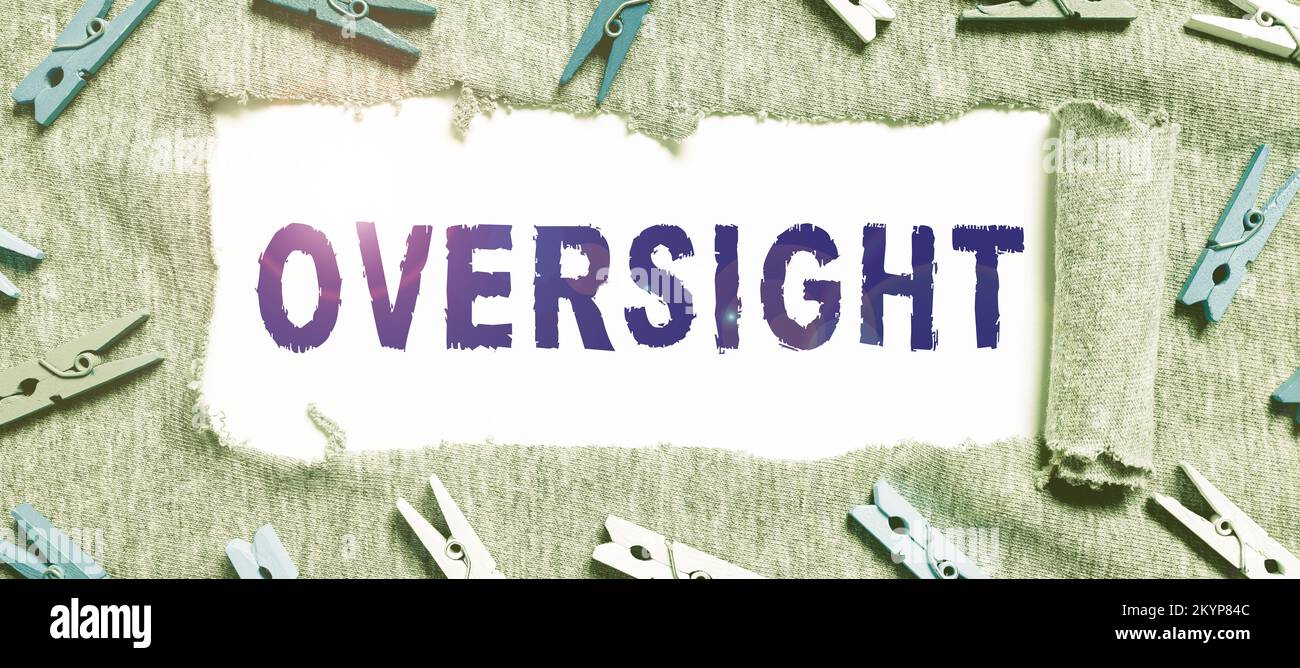 Sign displaying Oversight. Business idea Watch Organize job to make ...