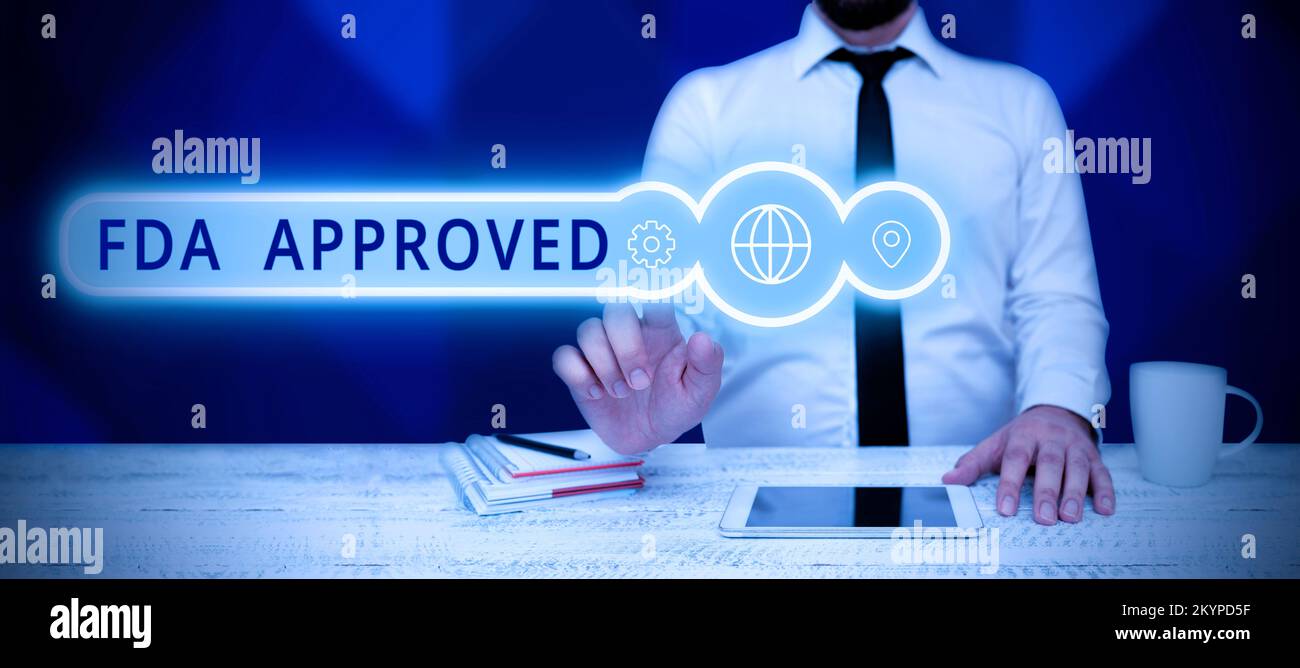 Text sign showing Fda Approved. Word for FDA agreed the product or ...