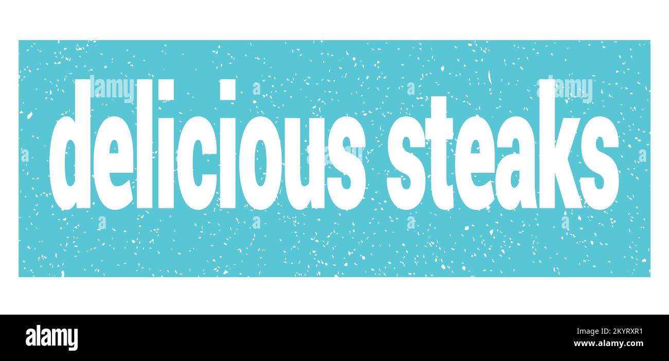 delicious steaks text written on blue grungy stamp sign Stock Photo - Alamy