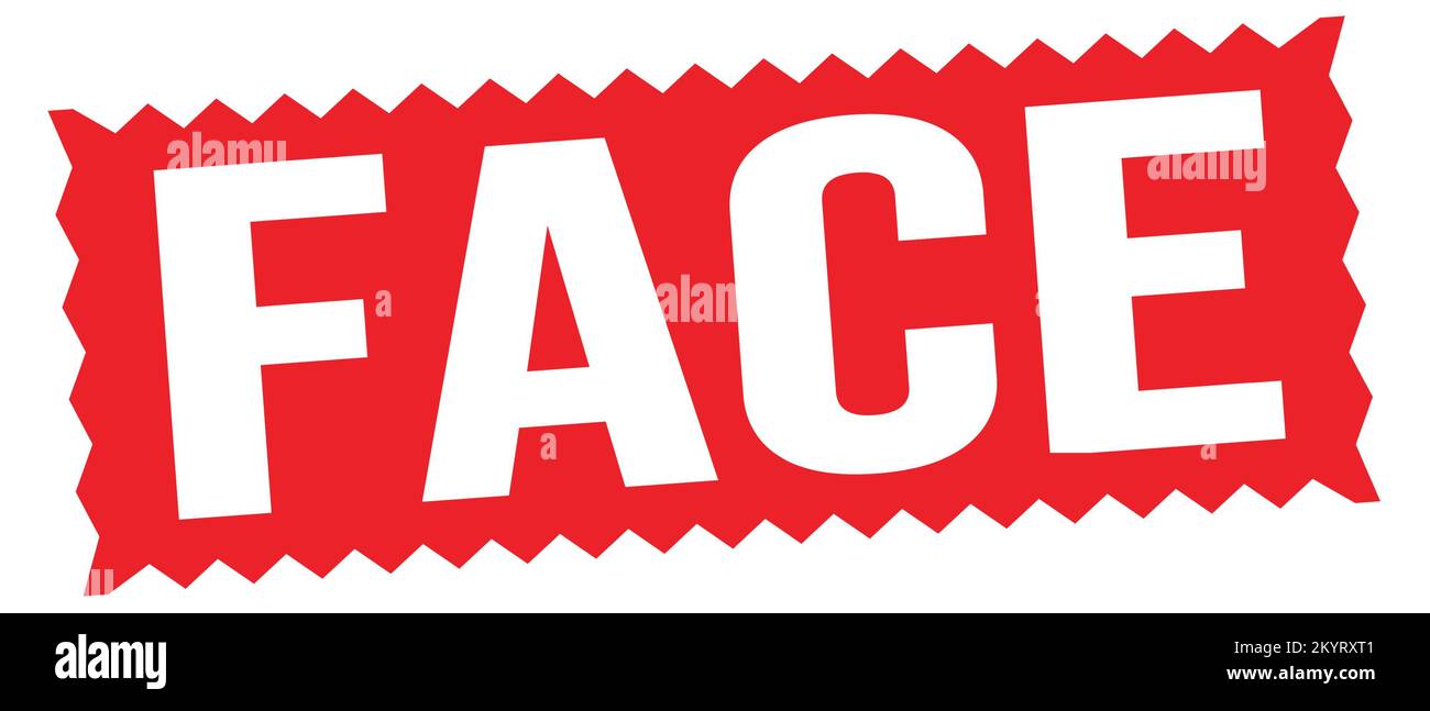 FACE text written on red zig-zag stamp sign Stock Photo - Alamy