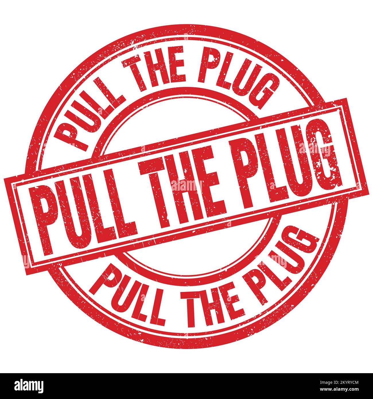 PULL THE PLUG text written word on red round stamp sign Stock Photo - Alamy
