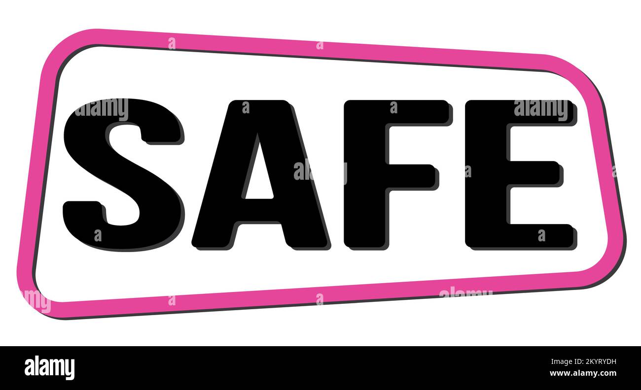 SAFE text written on pink-black trapeze stamp sign Stock Photo - Alamy