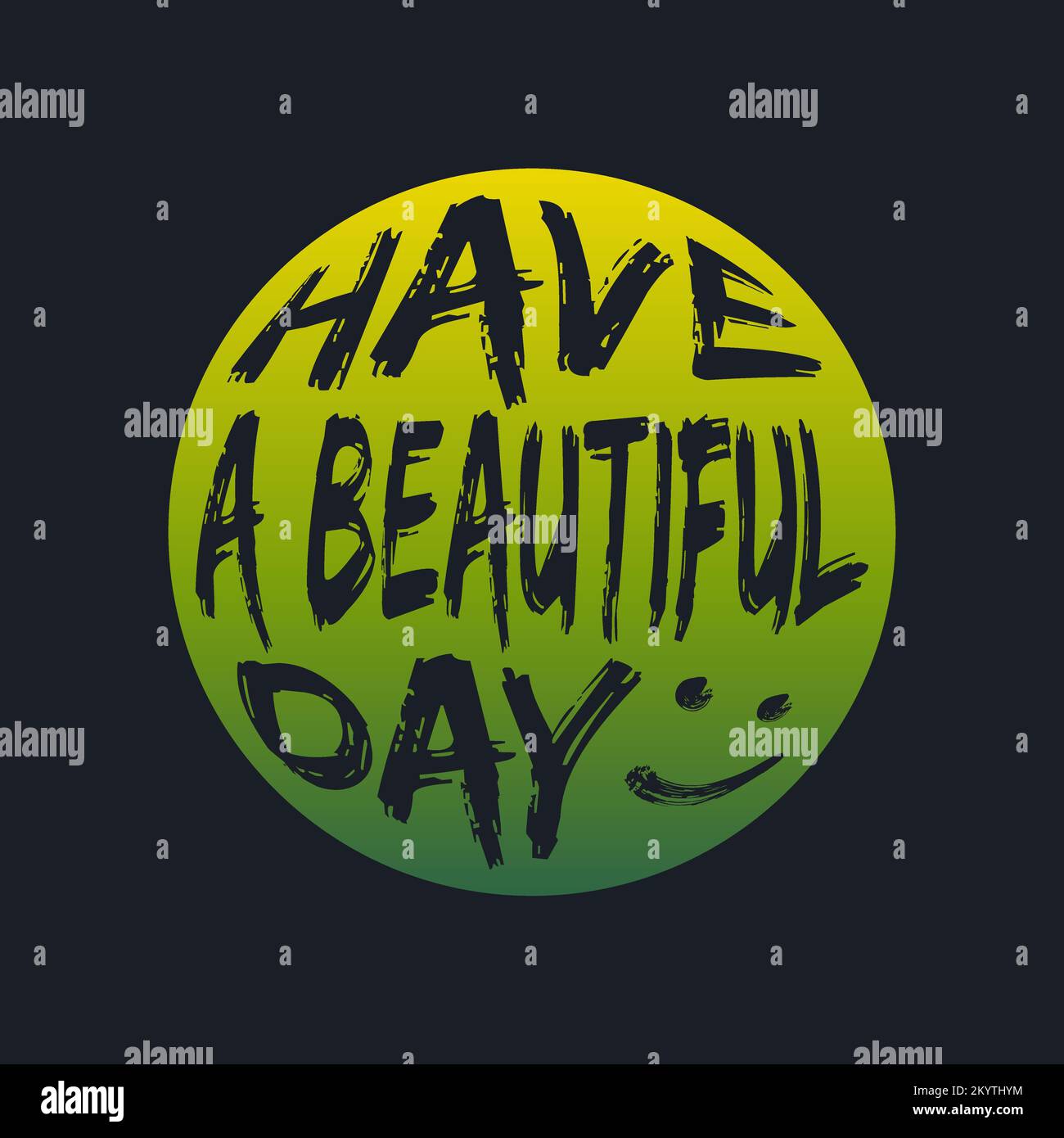 HAVE A BEAUTIFUL DAY, lettering typography. Editable, resizable, EPS 10 ...