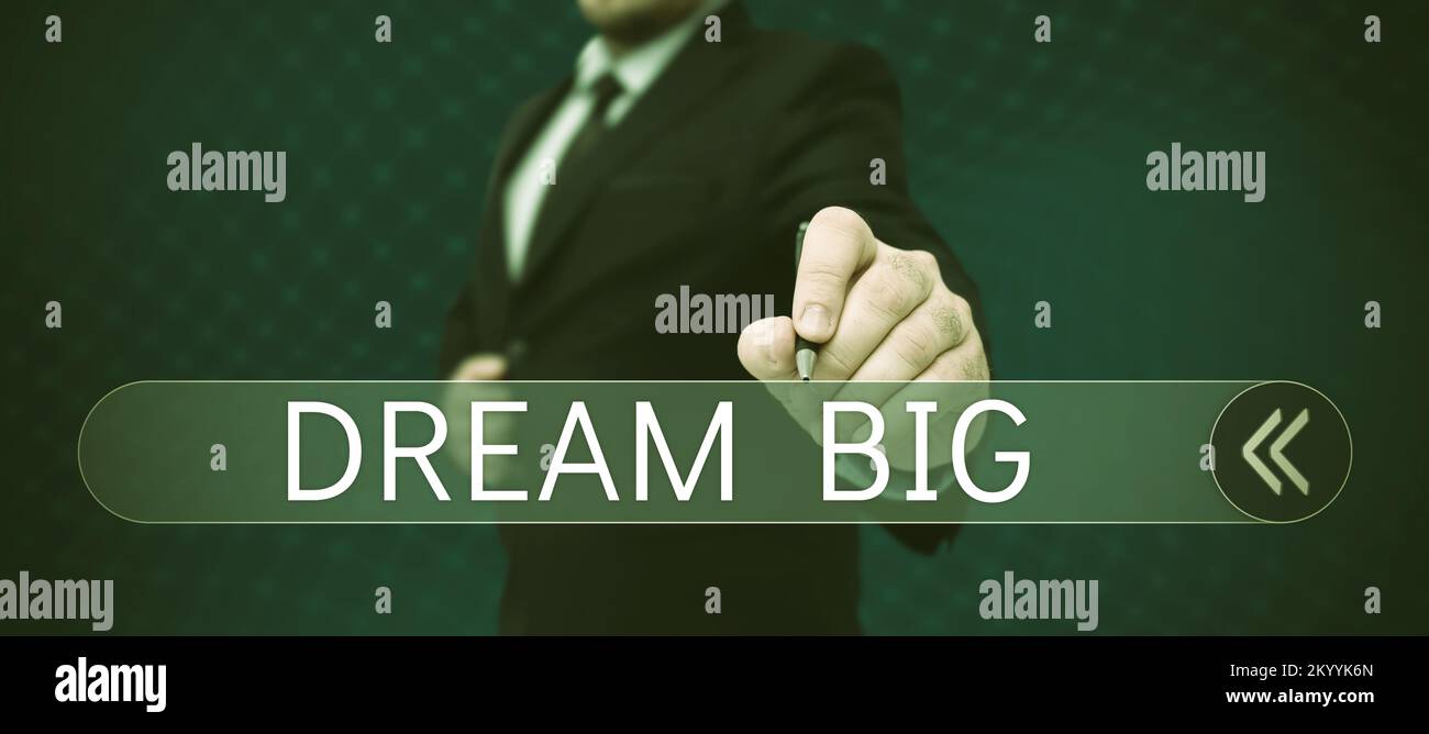 Sign displaying Dream Big. Word for To think of something high value ...