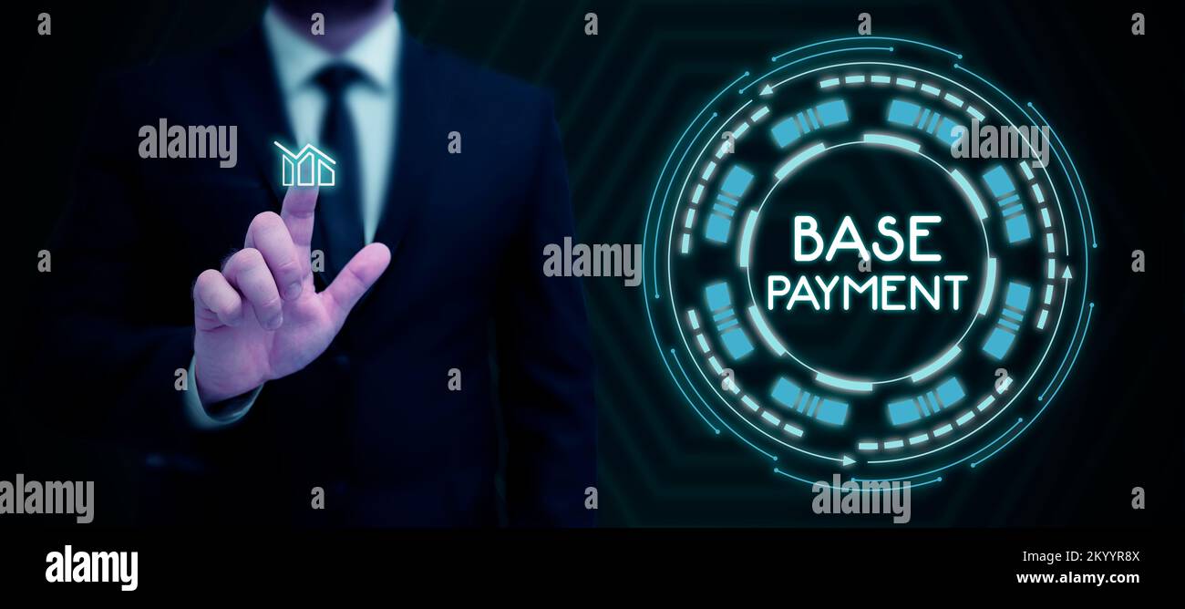 Sign displaying Base Payment. Word for amount of pay for a standard ...