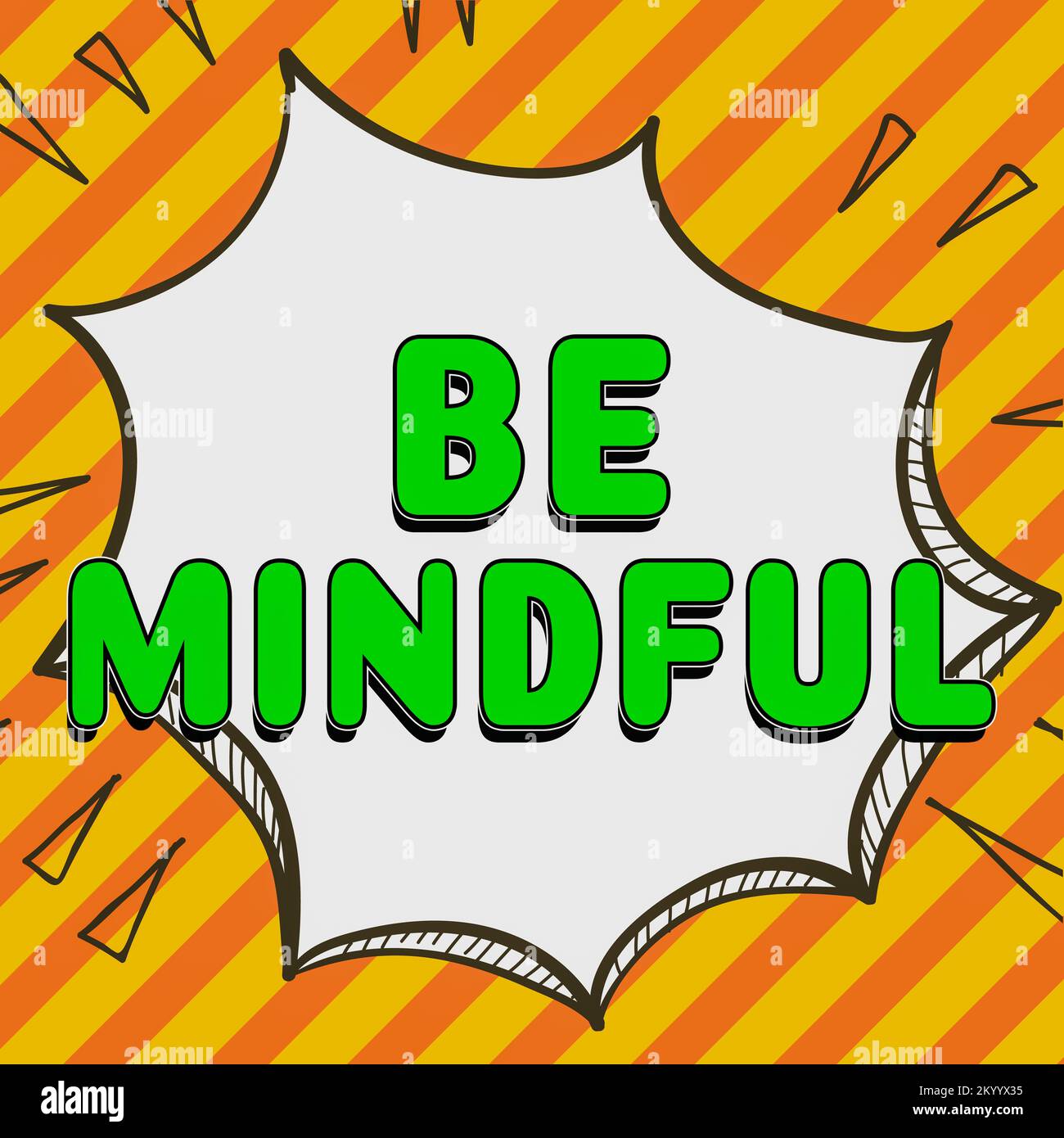 Hand writing sign Be Mindful. Business showcase paying close attention ...