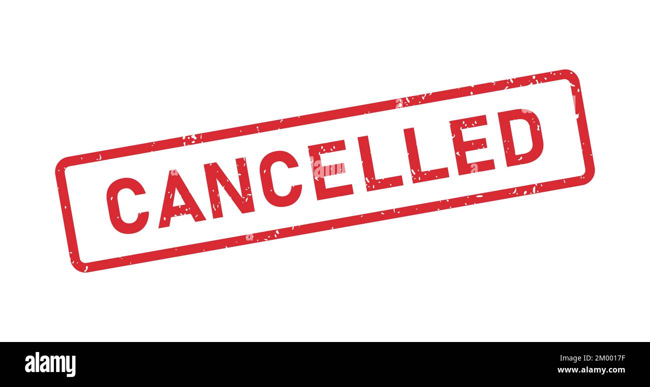 Grunge red cancelled word rubber stamp. Cancel sign sticker. Grunge vintage square label. Vector ...