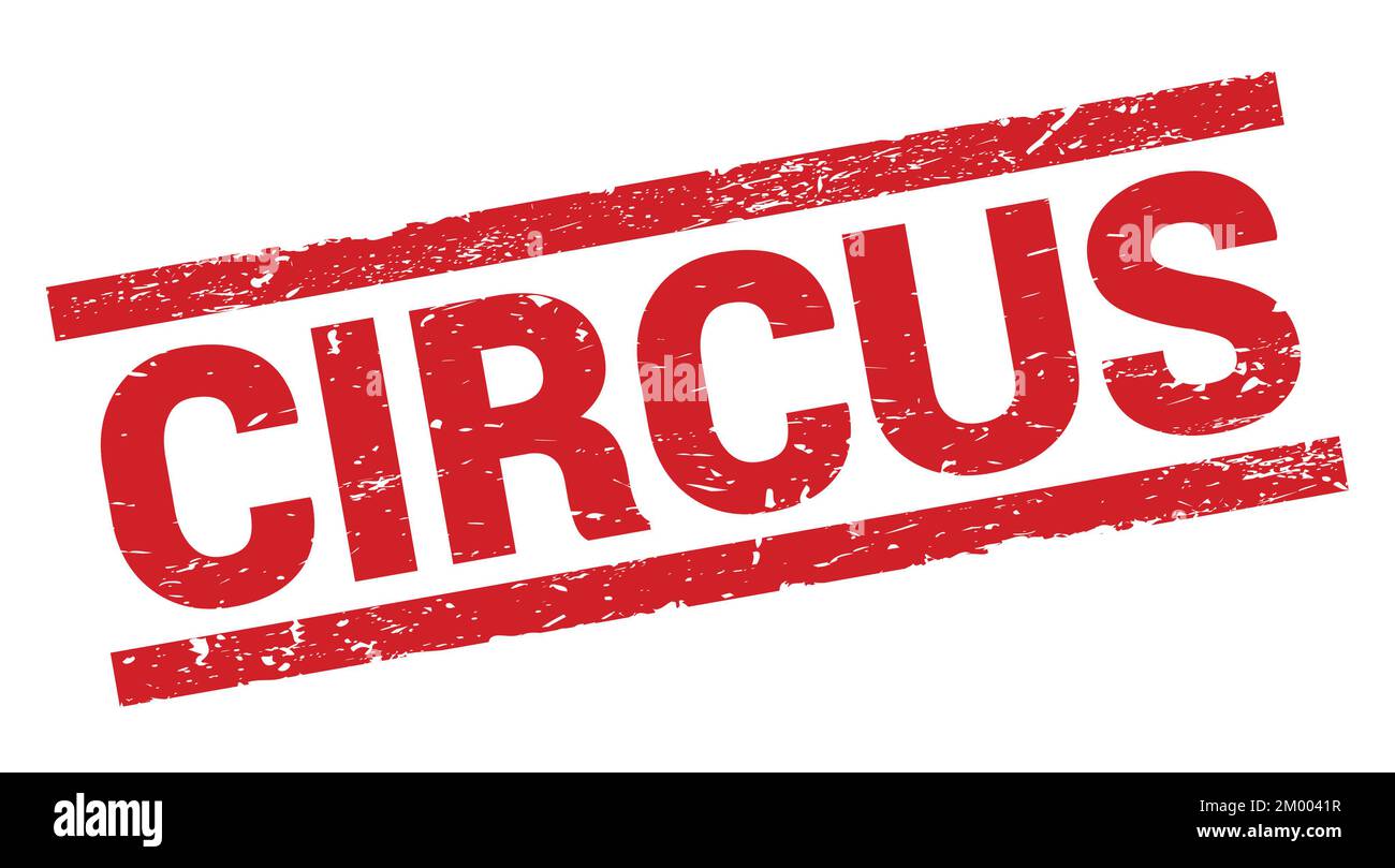 CIRCUS text written on red rectangle stamp sign Stock Photo - Alamy
