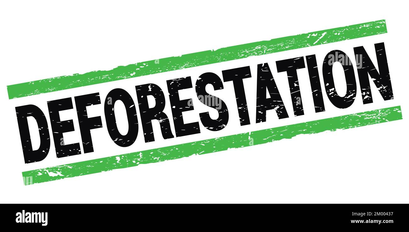 DEFORESTATION text written on black-green rectangle stamp sign Stock ...