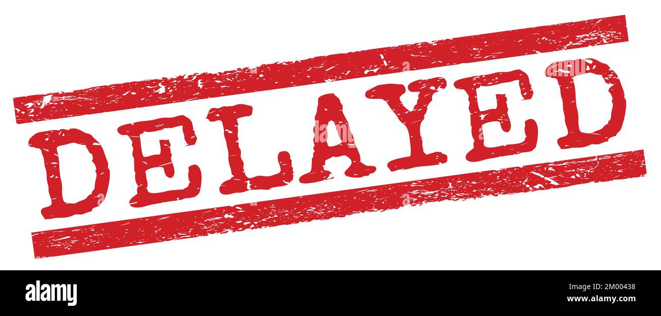 DELAYED text written on red grungy lines stamp sign Stock Photo - Alamy