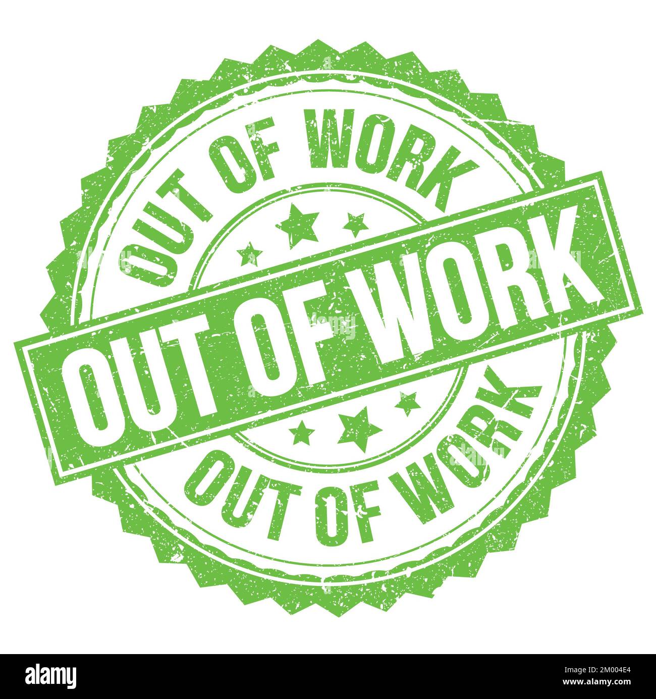 OUT OF WORK text written on green round stamp sign Stock Photo - Alamy