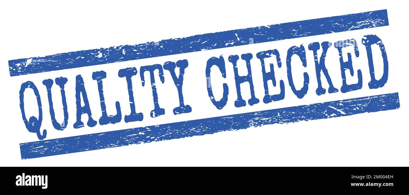 QUALITY CHECKED text written on blue grungy lines stamp sign Stock ...