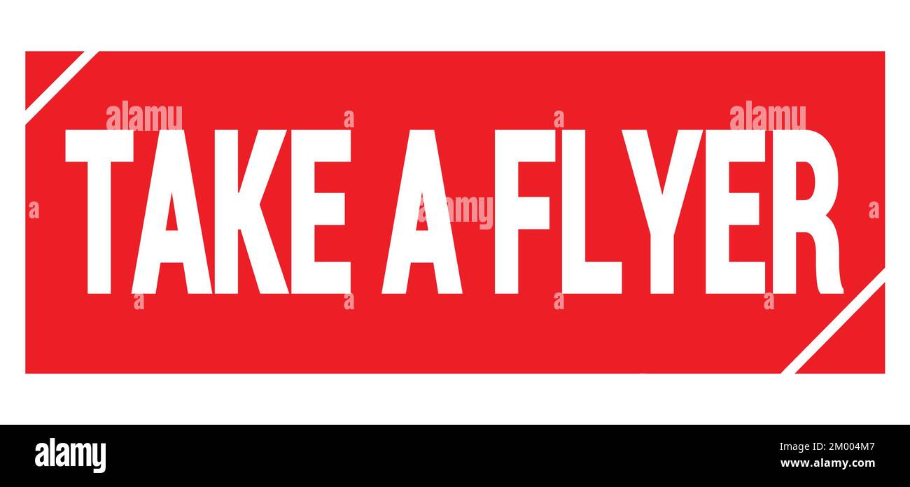 TAKE A FLYER text written on red grungy stamp sign Stock Photo - Alamy