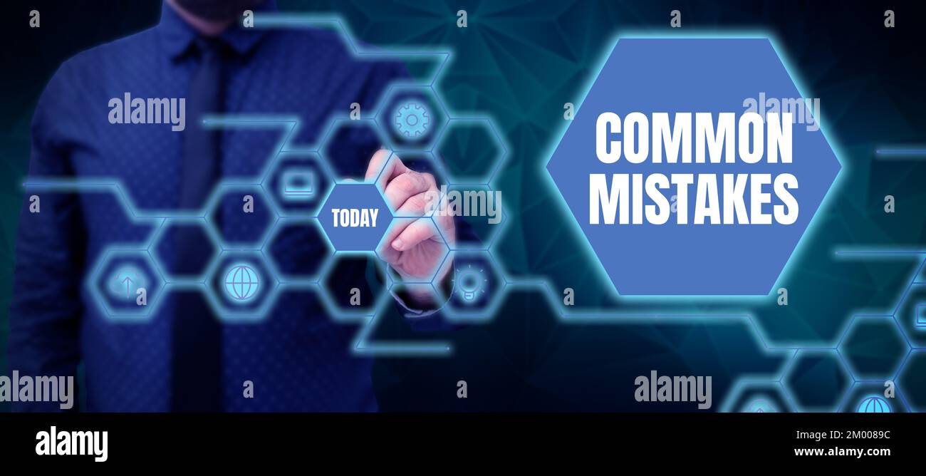 Text sign showing Common Mistakes. Concept meaning actions that are ...