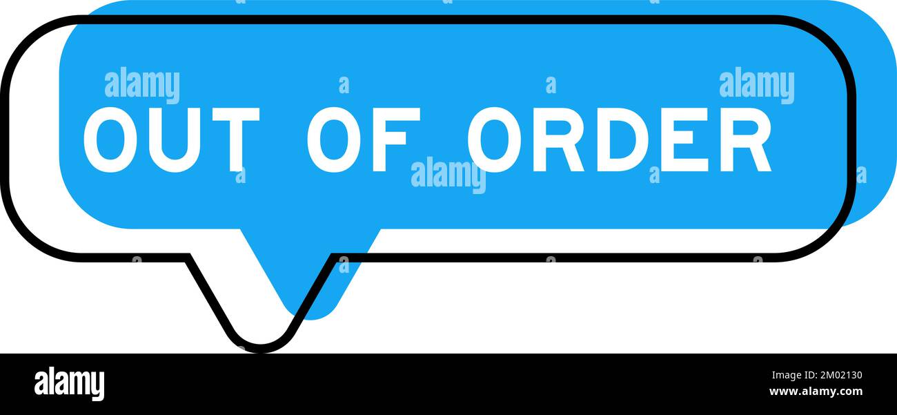 Speech banner and blue shade with word out of order on white background ...