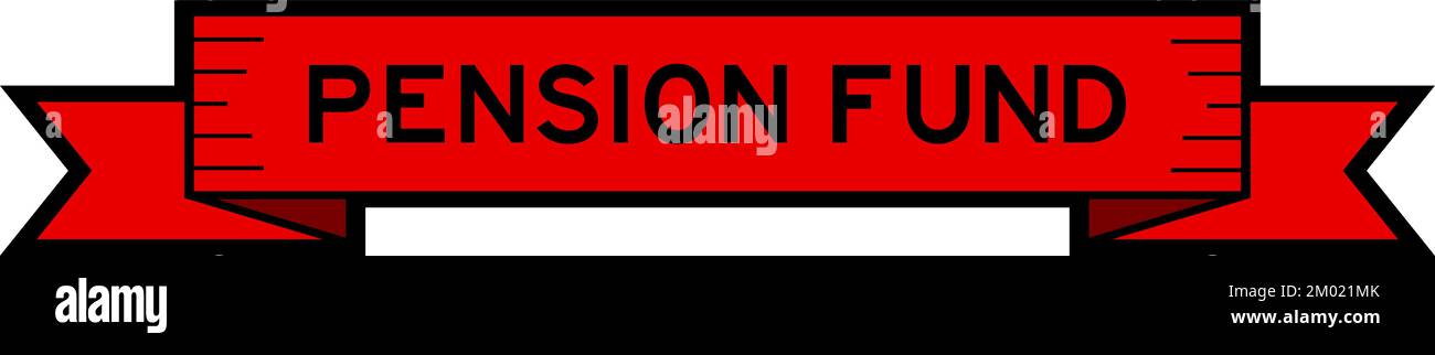 Ribbon label banner with word pension fund in red color on white ...