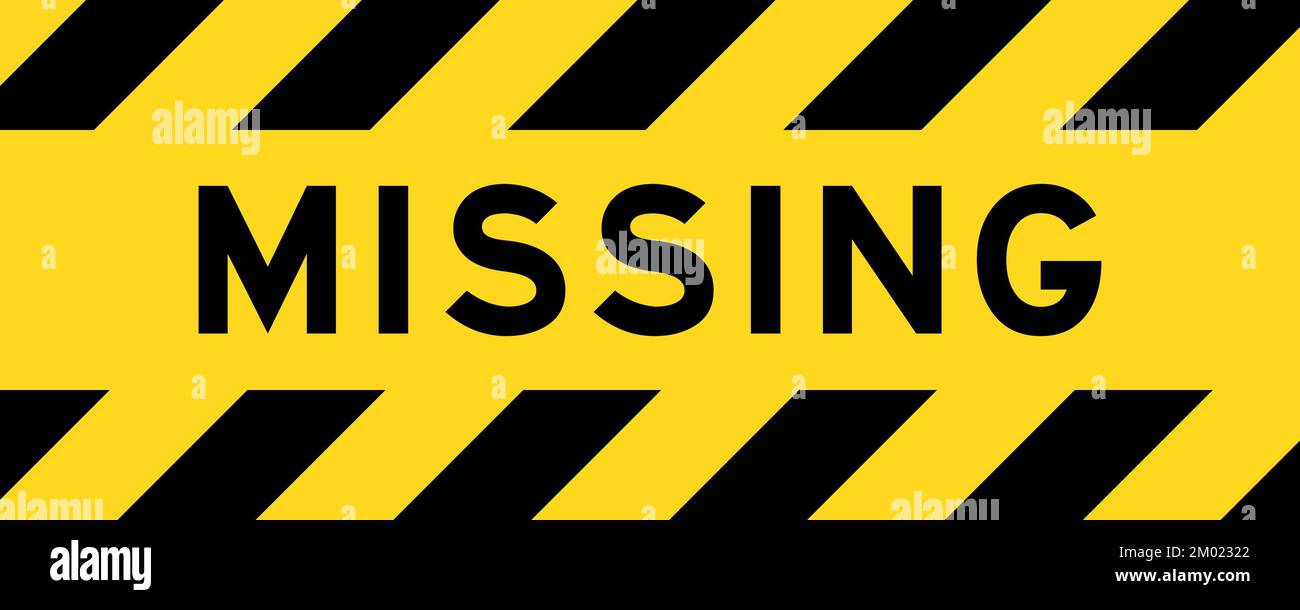 Yellow and black color with line striped label banner with word missing ...