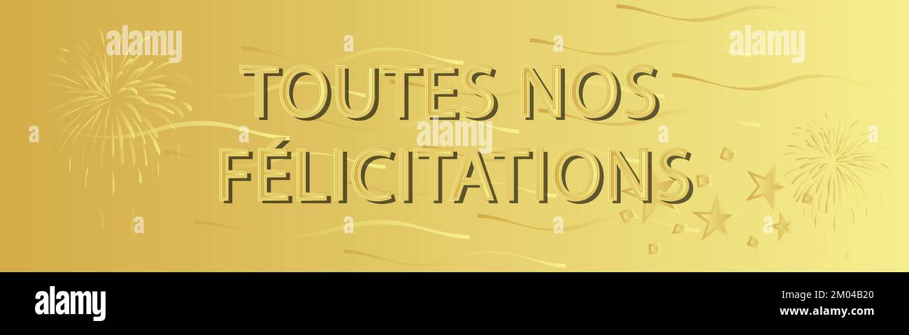 “TOUTES NOS FÉLICITATIONS” French CONGRATULATIONS wishing Style with ...