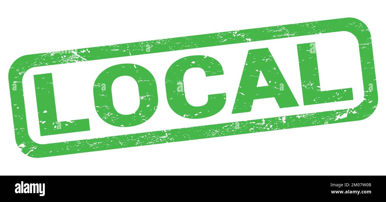 LOCAL text written on green rectangle stamp sign Stock Photo - Alamy