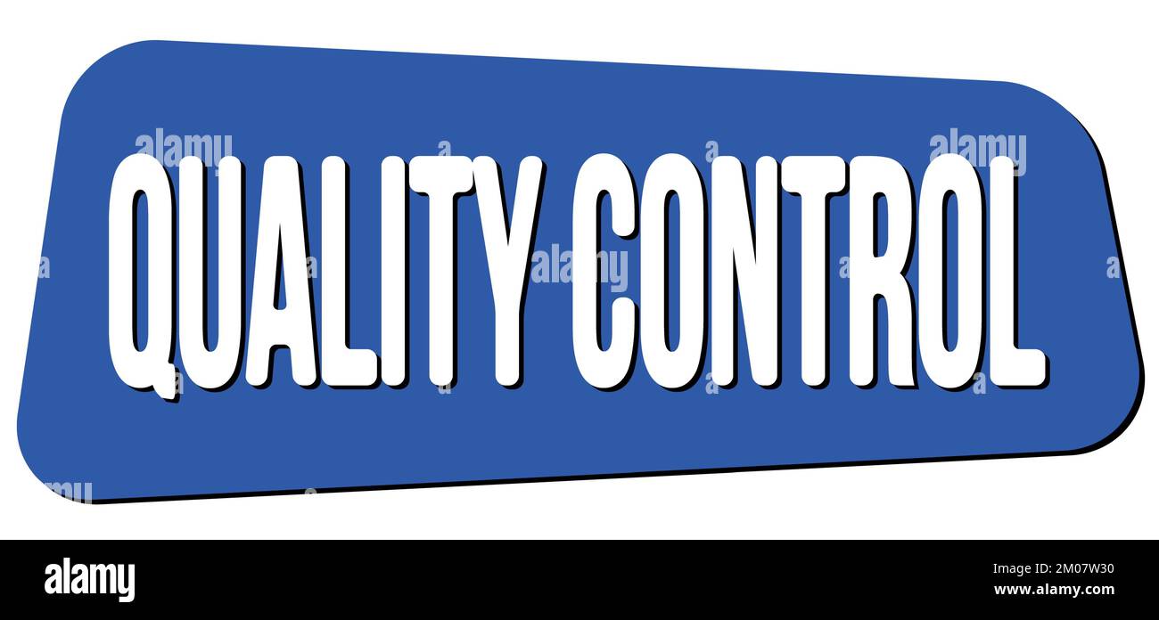 QUALITY CONTROL text written on blue trapeze stamp sign Stock Photo - Alamy
