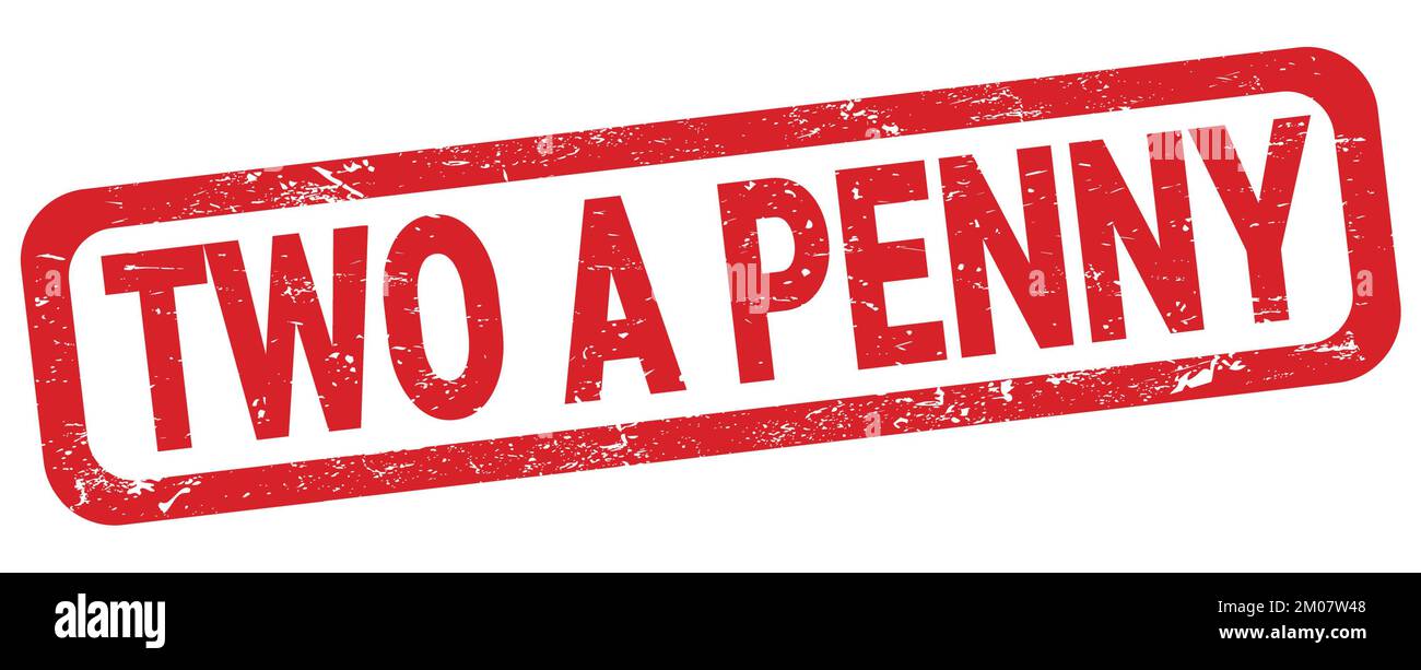 TWO A PENNY text written on red rectangle stamp sign Stock Photo - Alamy