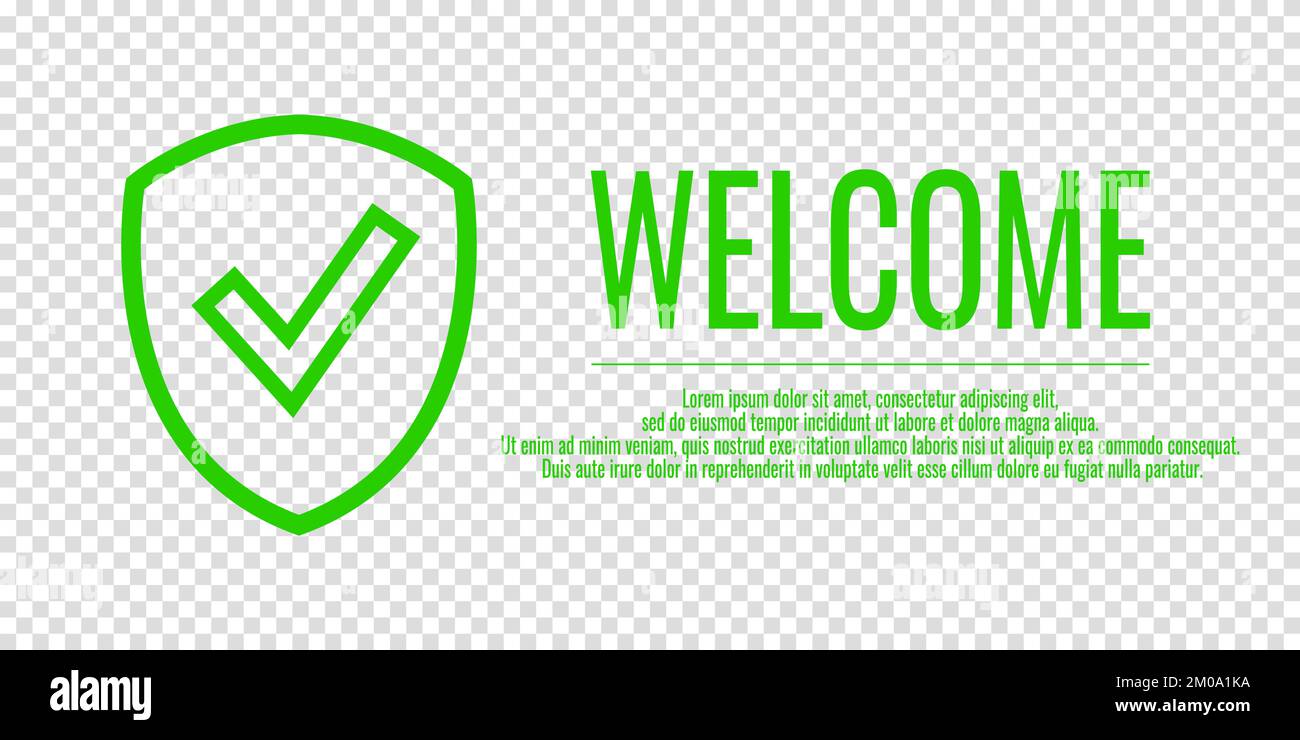 Banner Welcome and shield check sign. Vector illustration with word ...