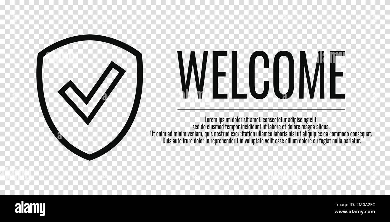 Banner Welcome and shield check sign. Vector illustration with word ...