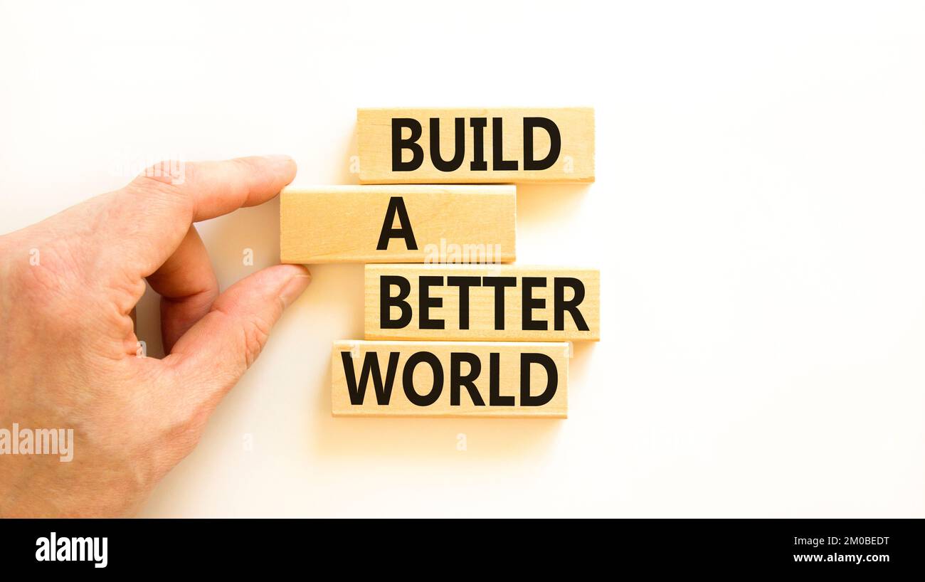 Build a better world symbol. Concept words Build a better world on ...