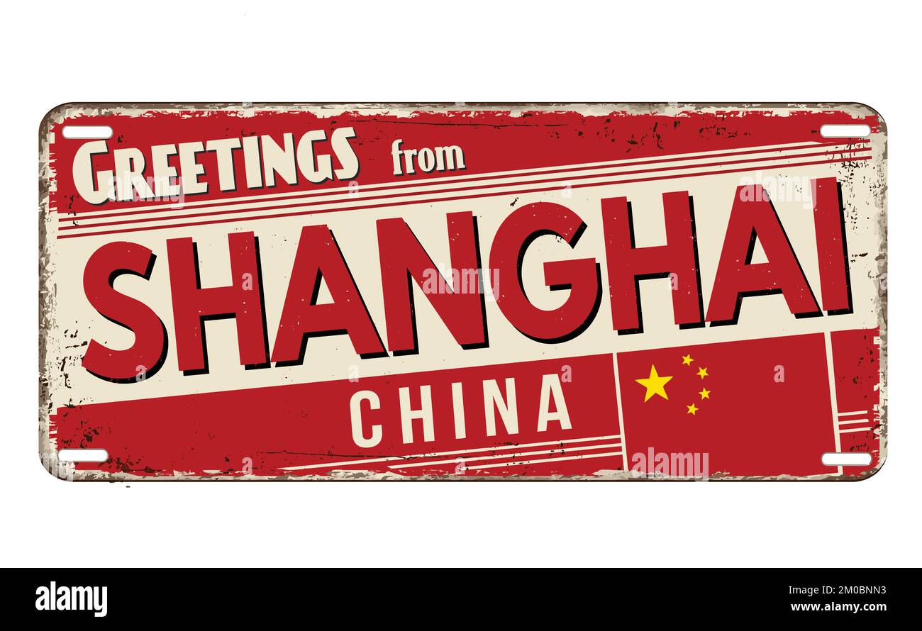 Greetings from Shanghai vintage rusty metal plate on a white background ...
