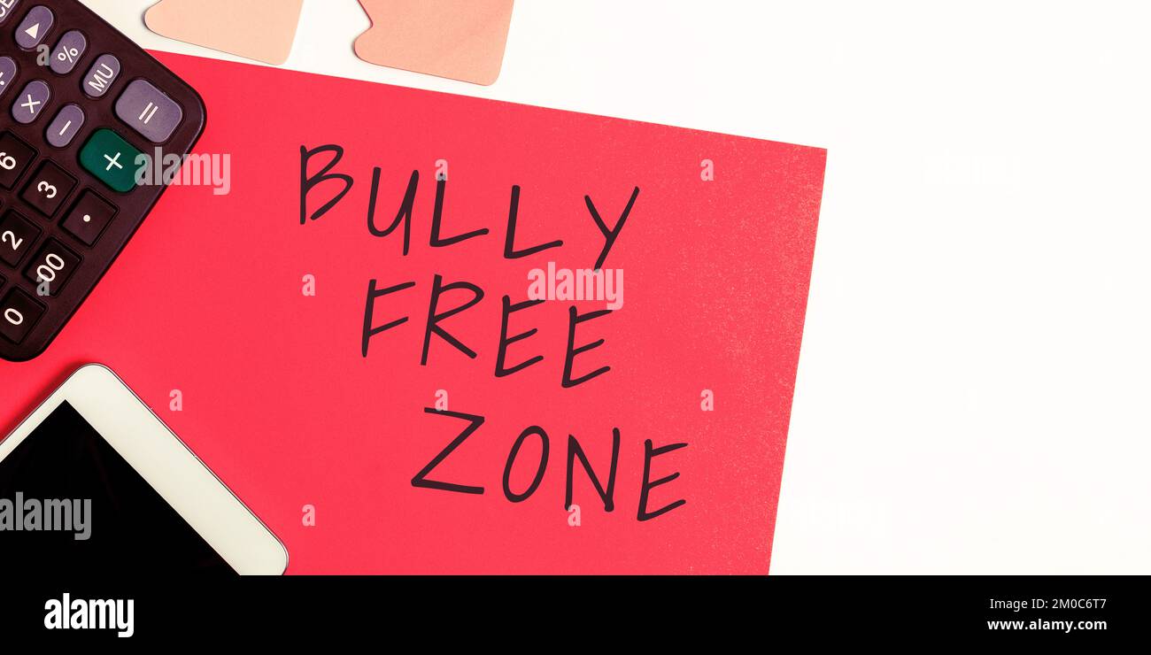 Writing displaying text Bully Free Zone, Concept meaning Be respectful ...