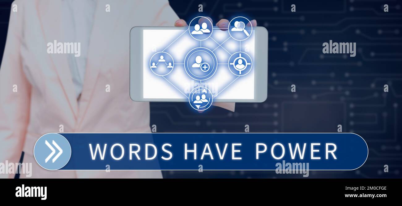 Sign displaying Words Have Power. Conceptual photo Energy Ability to ...