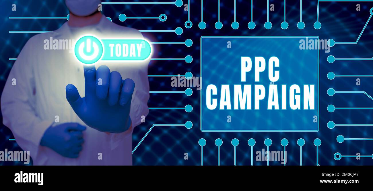 Text sign showing Ppc Campaign. Business idea use PPC in order to ...