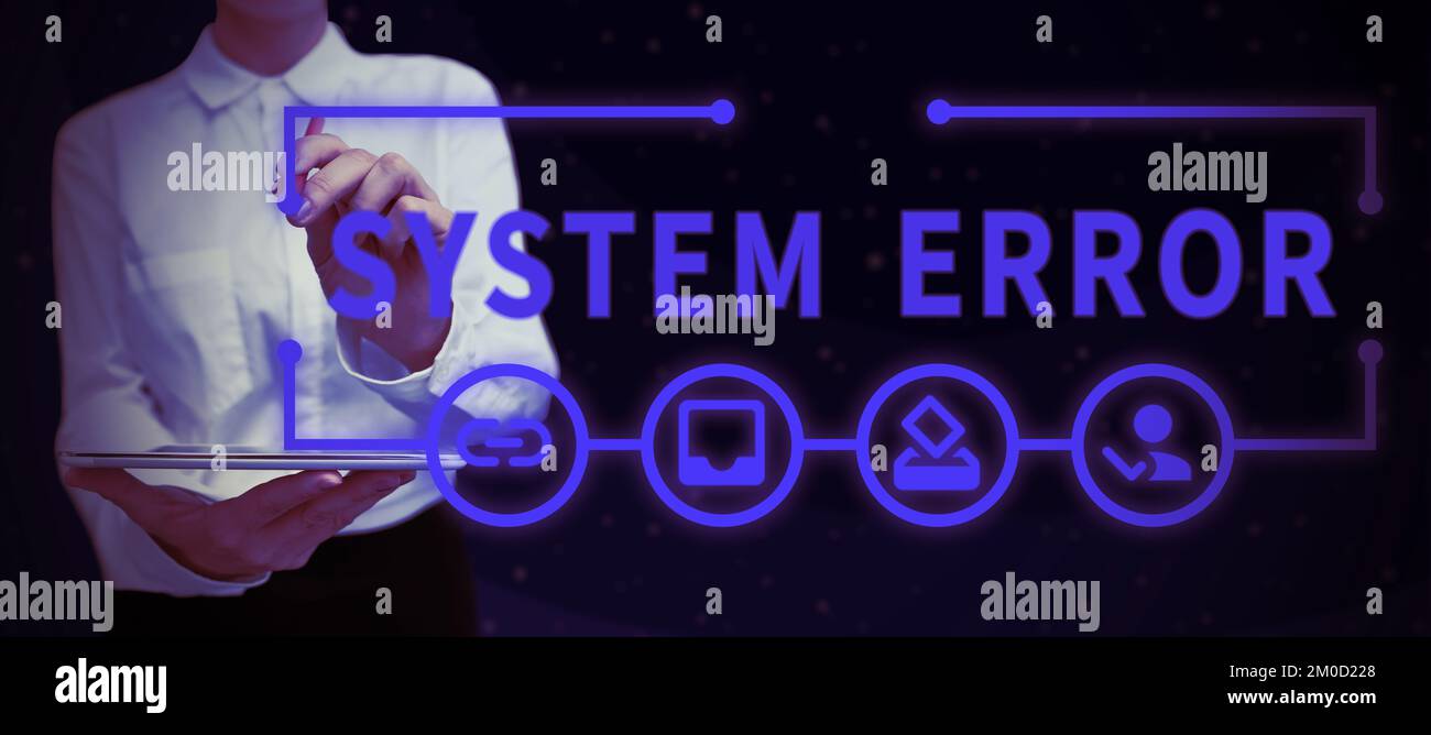 Writing displaying text System Error. Business approach Technological failure Software collapse ...