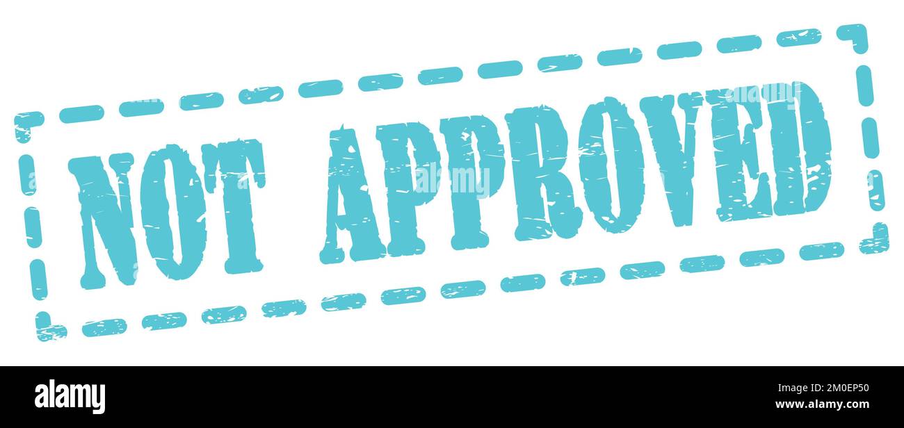 Not approved stamp hi-res stock photography and images - Alamy