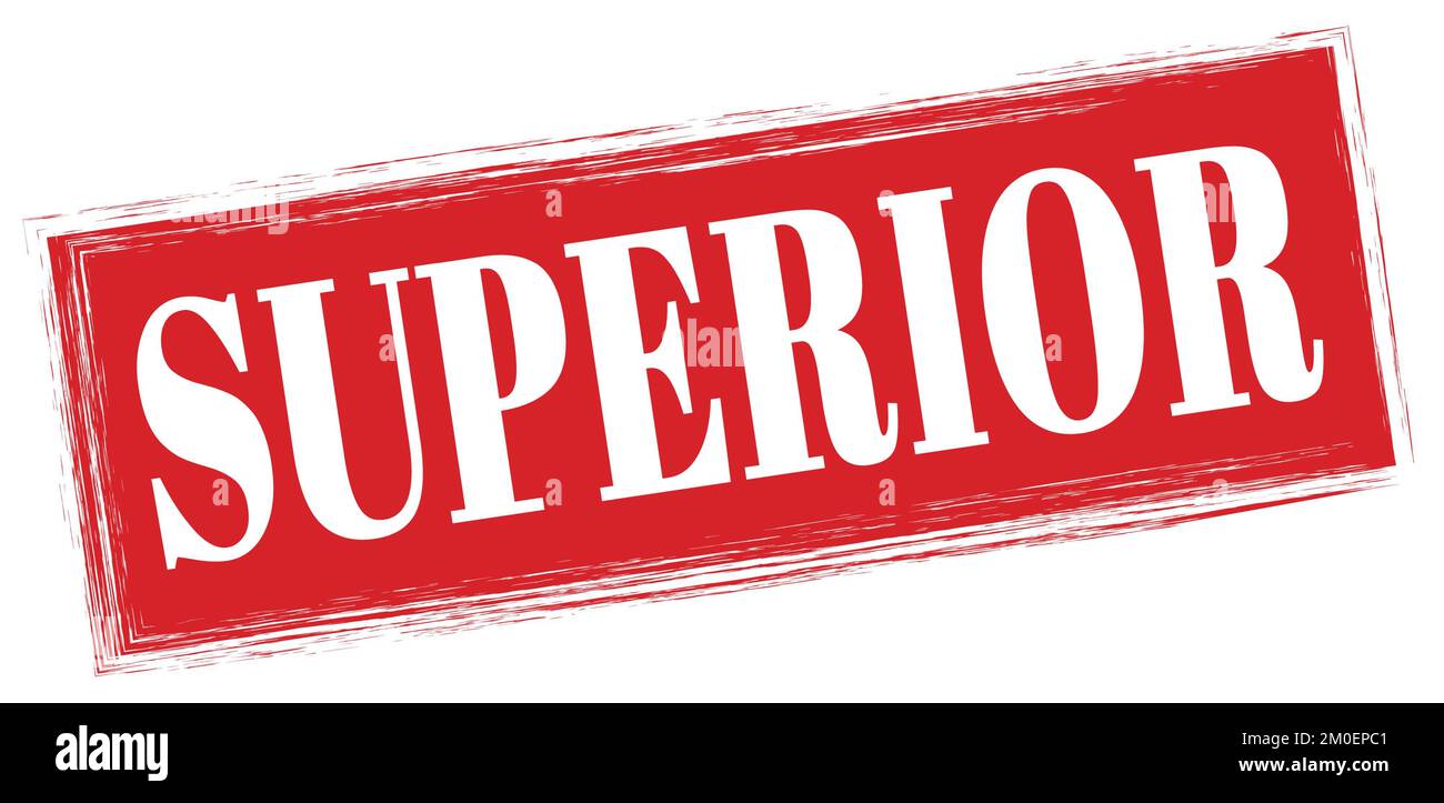 SUPERIOR text written on red rectangle stamp sign Stock Photo - Alamy