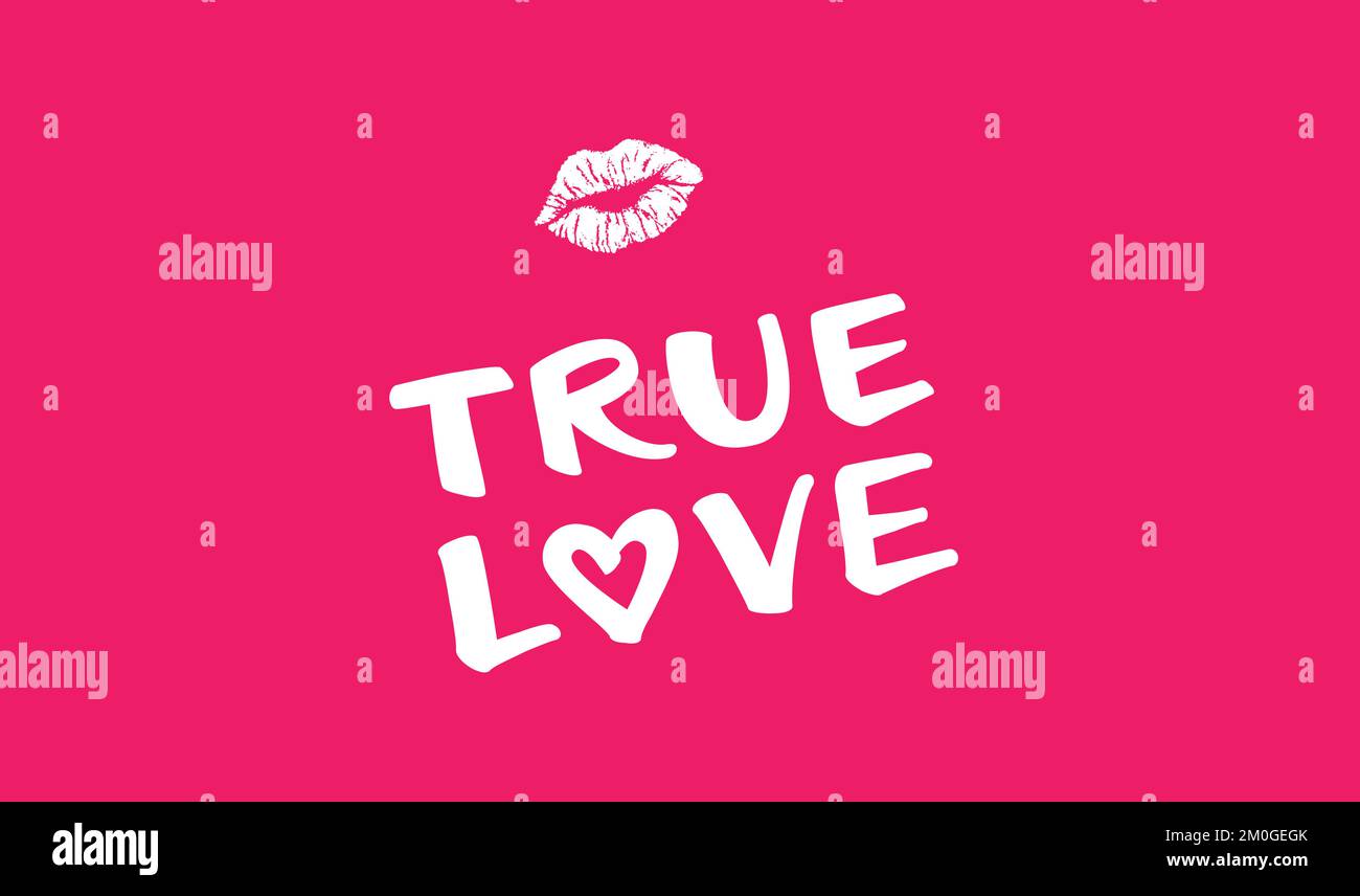A beautiful True Love words with a kiss isolated on a bright pink ...