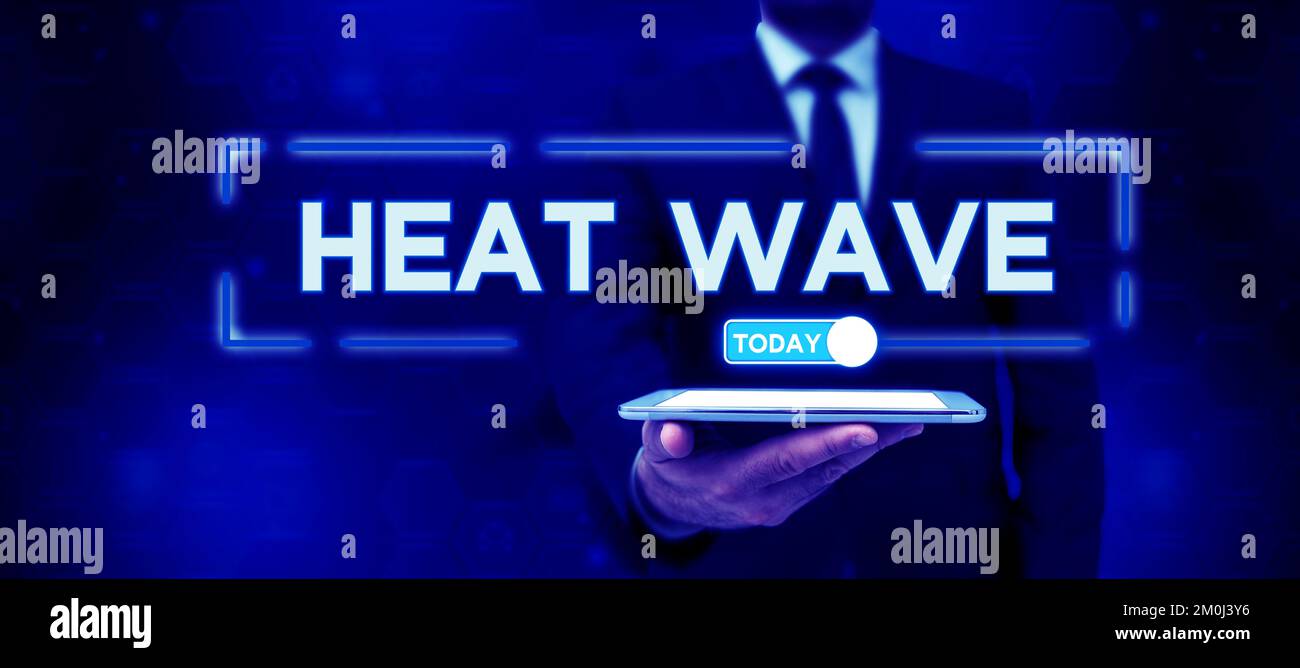 Hand writing sign Heat Wave. Word Written on a prolonged period of ...